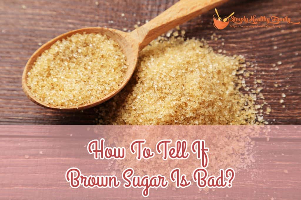 How To Tell If Brown Sugar Is Bad & How to Store It Properly - Simply ...